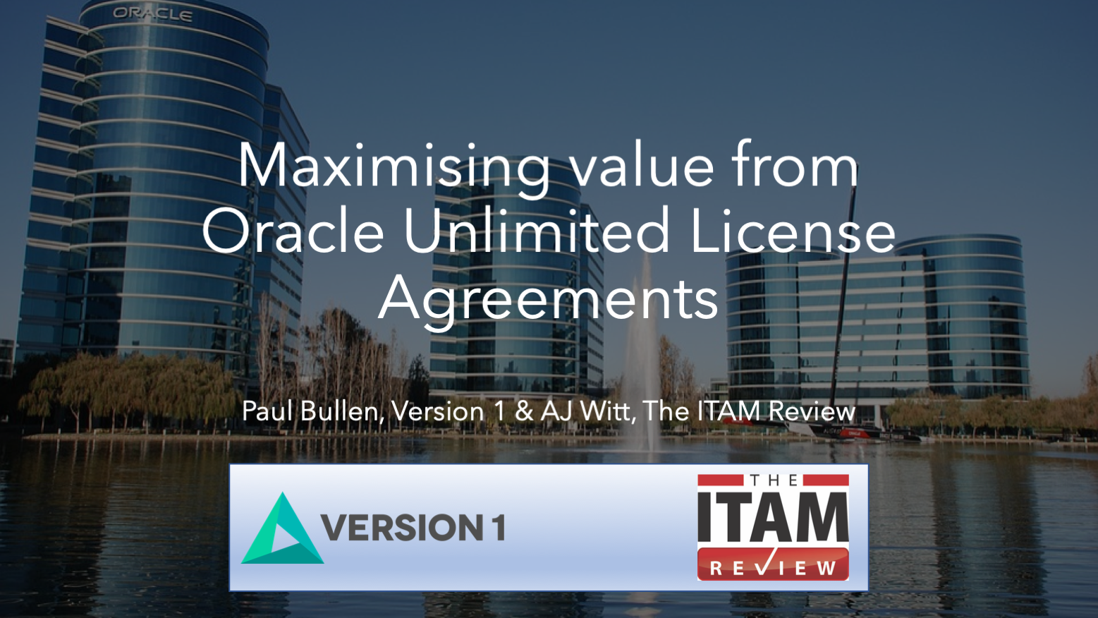 Maximising value from Oracle ULAs - On-demand webinar - ITAM Review