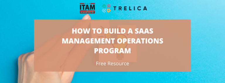 How to build a SAAS Management Operations Program - ITAM Review
